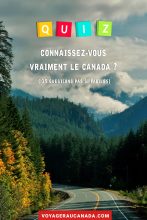 Quiz : connaissez-vous vraiment le Canada ? (15 questions)